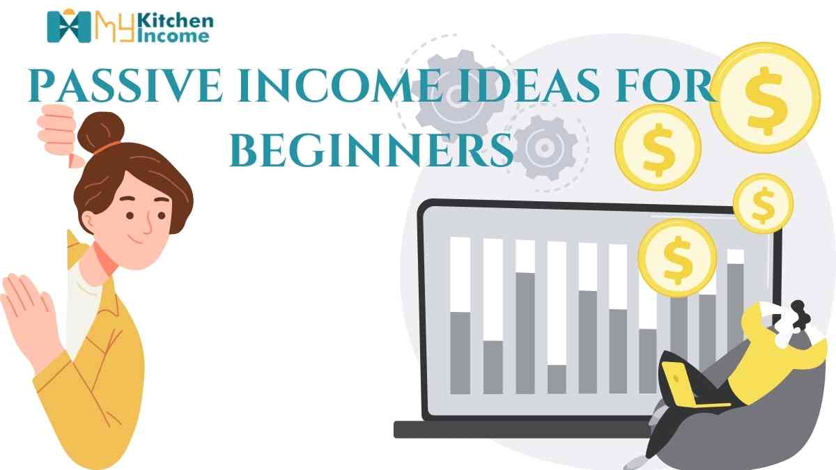 Passive income ideas for beginners